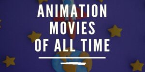 Must watch animated movies of all time