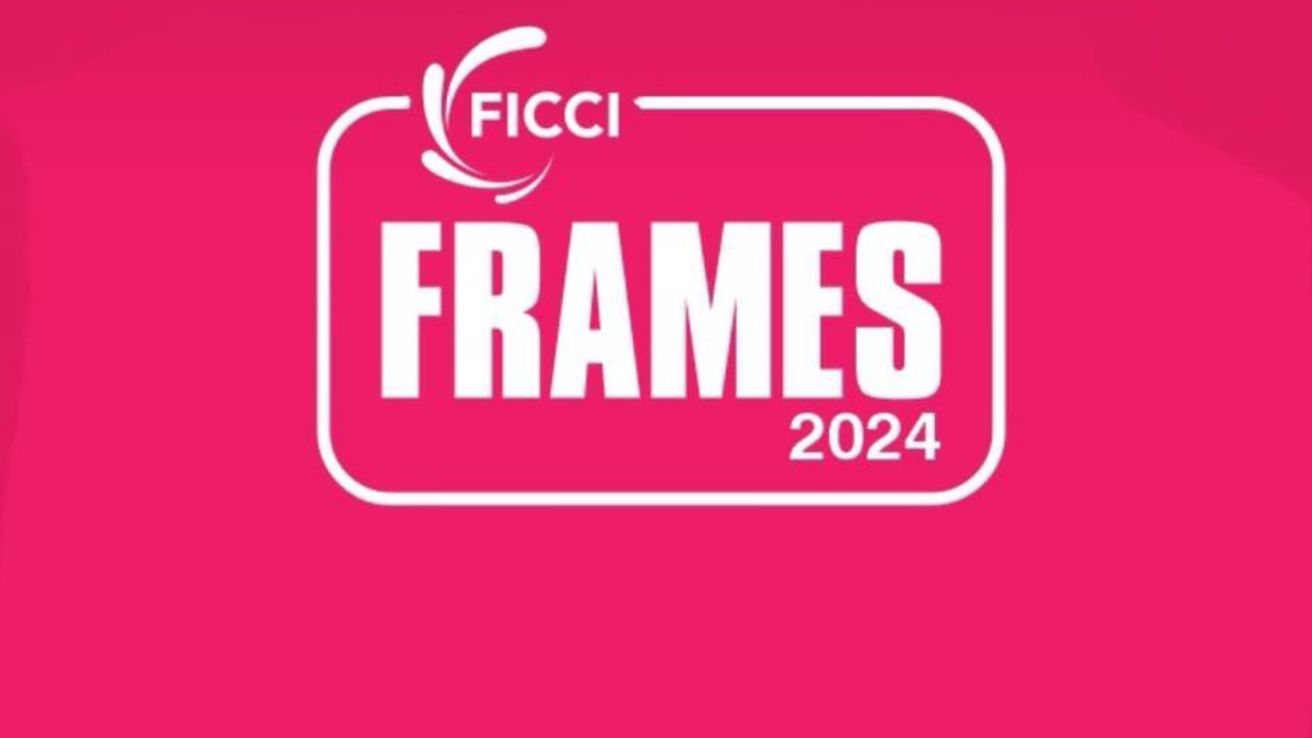 Reflections. Realities. Road Ahead: FICCI Frames 2024 to unveil the ...
