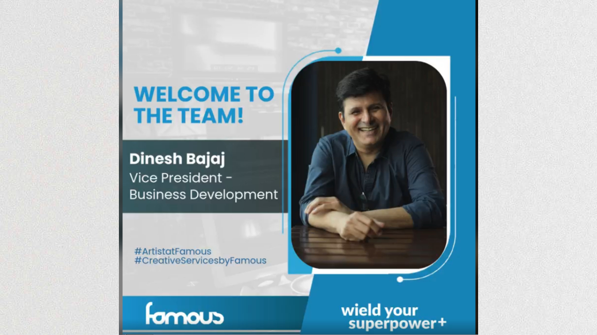 Famous Studios welcomes Dinesh Bajaj as new business development VP